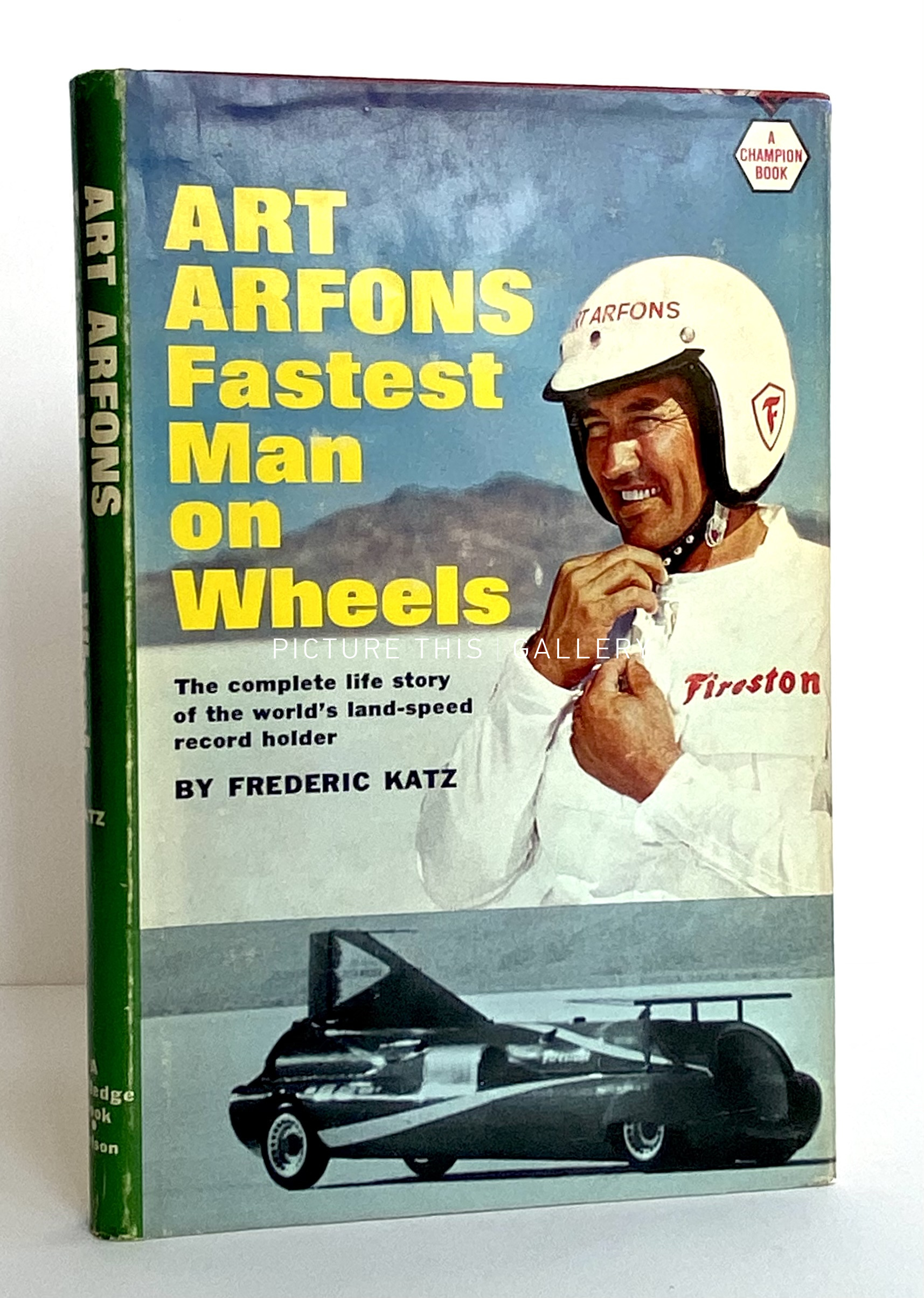 Picture This | B4995 KATZ, Frederic - ART ARFONS, Fastest Man on Wheels